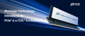 Montage Technology Samples PCIe® 6.x/CXL® 3.x Retimer Chips - Olean ...