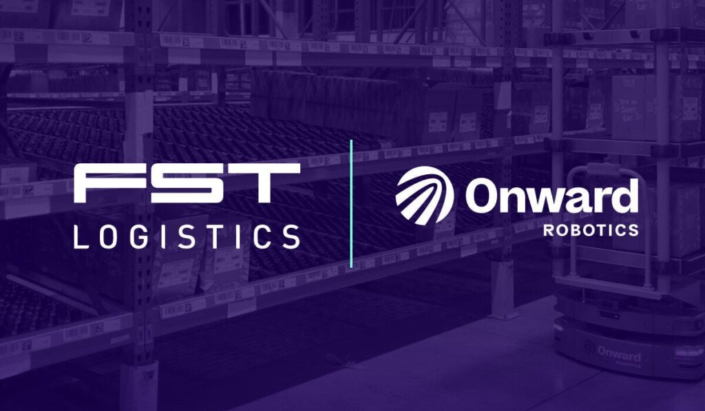 FST Logistics Selects Onward Robotics Automation Solution to Drive ...