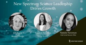 Spectrum Science Bolsters Leadership in Key Areas Aligned With Growth ...