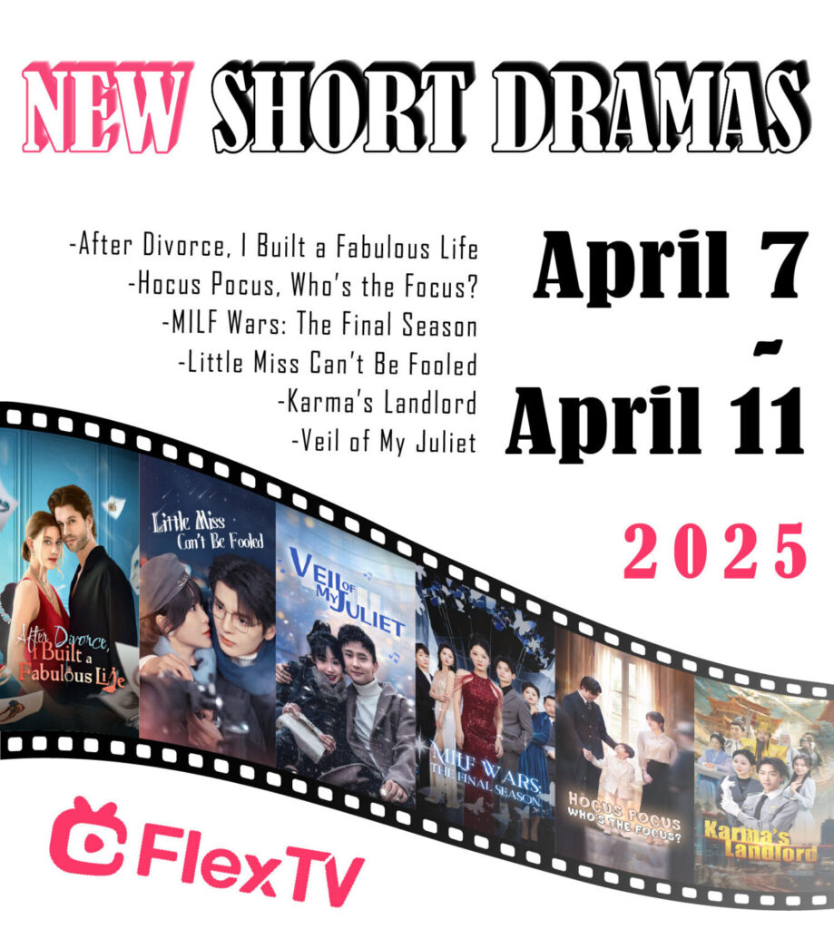 Mega Matrix Inc. Released New Premieres on FlexTV from April 7 to 11, Exploring Humanity Through ...